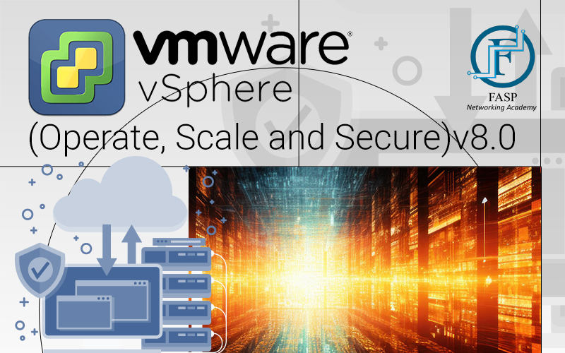 دوره آموزش VMware vSphere (Operate, Scale and Secure) v8.0 - آکادمی عصر پاسارگاد
